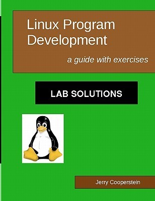 Linux Program Development: Lab Solutions: a guide with exercises by Dr ...