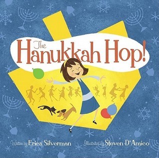 The Hanukkah Hop! by Erica Silverman | Goodreads