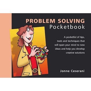 The Problem Solving Pocketbook by Jonne Ceserani | Goodreads