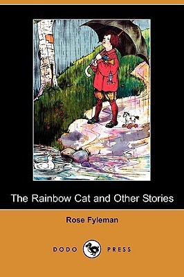 The Rainbow Cat and Other Stories by Rose Fyleman | Goodreads