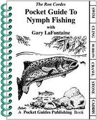 Pocket Guide to Nymph Fishing (PVC Pocket Guides) by Ron Cordes | Goodreads