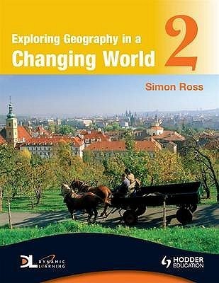 Exploring Geography in a Changing World by Simon Ross | Goodreads