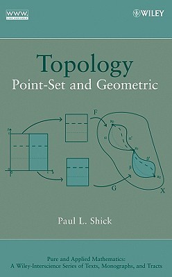 Topology: Point-Set and Geometric by Paul L. Shick | Goodreads