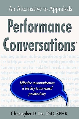 Performance Conversations: An Alternative to Appraisals by Christopher ...