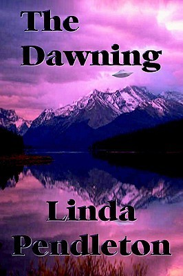The Dawning by Linda Pendleton | Goodreads