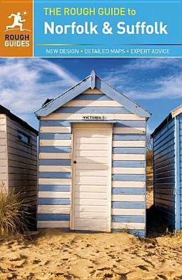 The Rough Guide to Norfolk & Suffolk (Rough Guides) by Martin Dunford ...