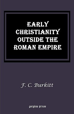 Early Christianity Outside the Roman Empire: Lectures on Aphrahat ...