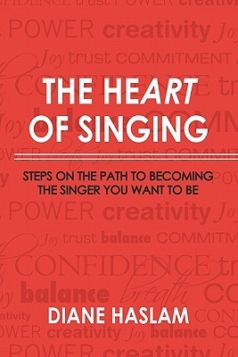 The Heart of Singing: Steps on the Path to Becoming the Singer You Want ...
