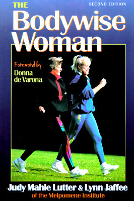The Bodywise Woman-2nd by Judy Mahle Lutter | Goodreads
