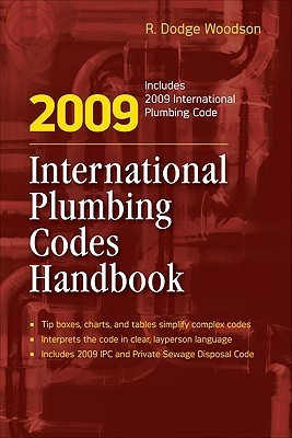 2009 International Plumbing Codes Handbook by R. Dodge Woodson | Goodreads
