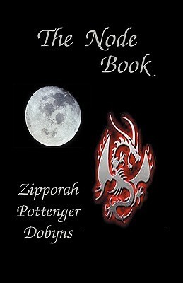 The Node Book by Zipporah Pottenger Dobyns | Goodreads