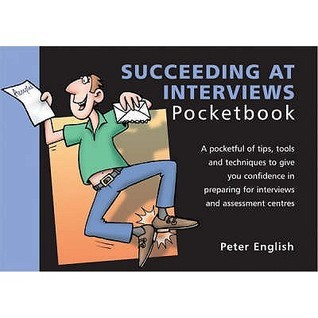 Succeeding at Interviews by Peter English | Goodreads