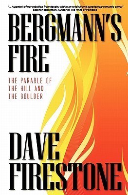 Bergmann's Fire: The Parable of the Hill and the Boulder by Dave ...