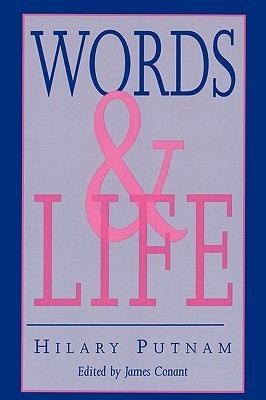 Words and Life by Hilary Putnam | Goodreads