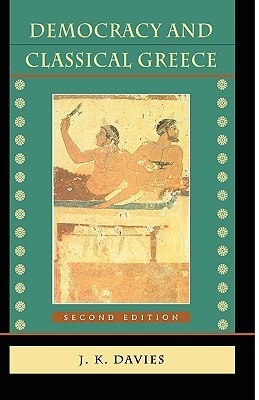 Democracy and Classical Greece by John Kenyon Davies | Goodreads