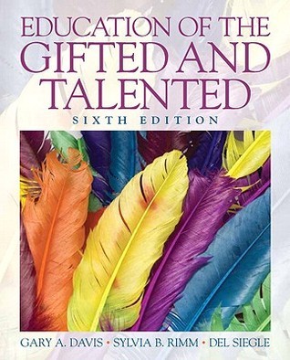 Education of the Gifted and Talented by Gary A. Davis | Goodreads