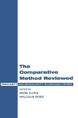 The Comparative Method Reviewed: Regularity and Irregularity in Language Change by Mark Durie ...