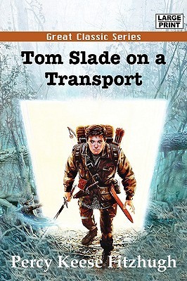 Tom Slade on a Transport by Percy Keese Fitzhugh | Goodreads