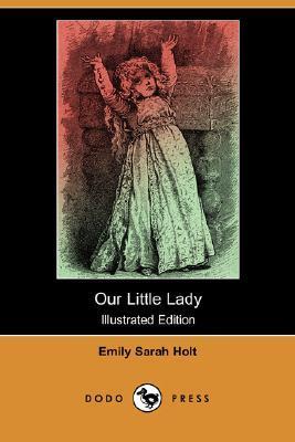 Our Little Lady by Emily Sarah Holt | Goodreads