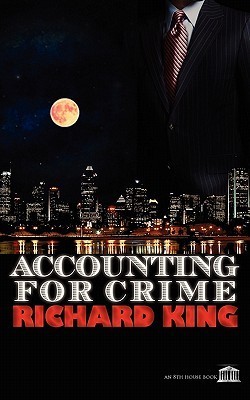 Accounting for Crime by Richard King | Goodreads
