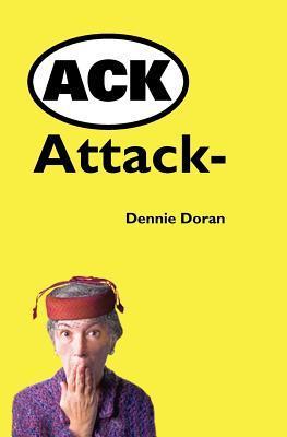 ACK Attack by Dennie Doran | Goodreads