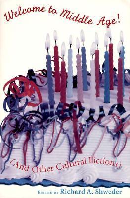Welcome to Middle Age!: (And Other Cultural Fictions) by Richard A ...
