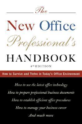 The New Office Professional's Handbook: How to Survive and Thrive in ...