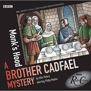 Monk's Hood (Chronicles of Brother Cadfael #3) by Bert Coules | Goodreads