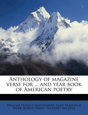 Anthology of magazine verse for ... and year book of American poetry by ...
