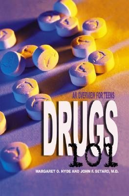 Drugs 101: An Overview for Teens by Margaret O. Hyde | Goodreads