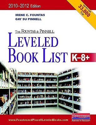 The Fountas & Pinnell Leveled Book List, K-8+: 2010-2012 Edition, Print ...
