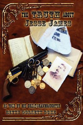 The Truth About Jesse James by Betty Dorsett Duke | Goodreads