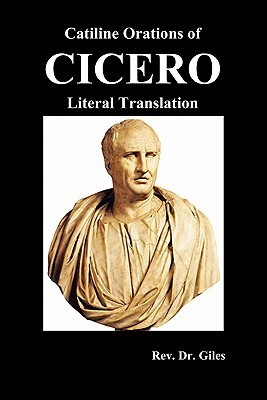 Catiline Orations of Cicero - Literal Translation by Marcus Tullius ...