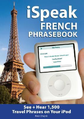iSpeak French Phrasebook (MP3 CD + Guide): The Ultimate Audio + Visual ...