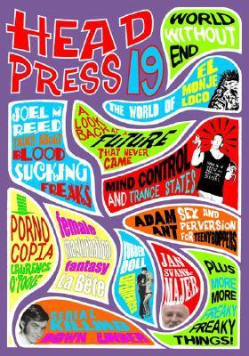 Headpress 19: World Without End by David Kerekes | Goodreads