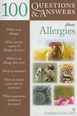 100 Questions & Answers About Allergies by Jonathan Corren | Goodreads