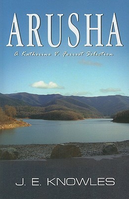 Arusha (Katherine V. Forrest Selection) by J.E. Knowles | Goodreads