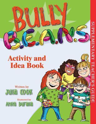 Bully B.E.A.N.S. Activity and Idea Book by Julia Cook | Goodreads
