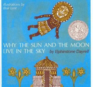 Why the Sun and the Moon Live in the Sky by Elphinstone Dayrell | Goodreads