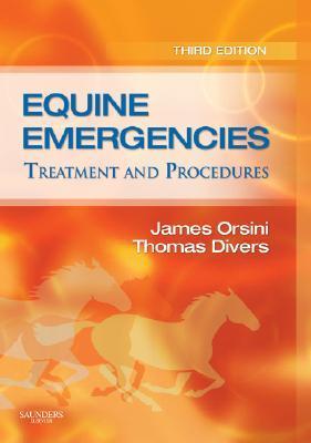 Equine Emergencies: Treatment and Procedures by James A. Orsini | Goodreads