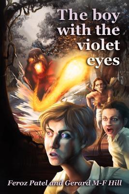 The boy with the violet eyes by Feroz Patel | Goodreads