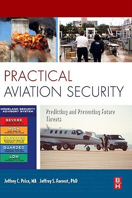 Practical Aviation Security: Predicting and Preventing Future Threats ...