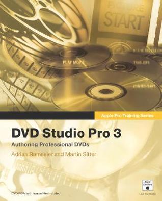 Apple Pro Training Series: Dvd Studio Pro 3 by Adrian Ramseier | Goodreads