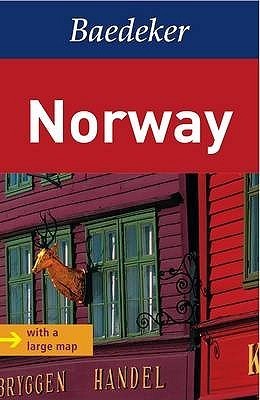Norway Baedeker Guide (Baedeker Guides) by Astrid Feltes-Peter | Goodreads