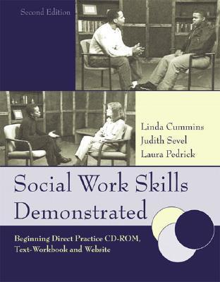 Social Work Skills Demonstrated: Beginning Direct Practice Text ...