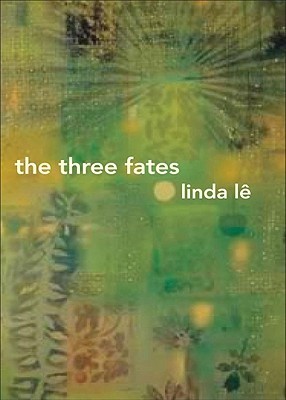 The Three Fates by Linda Lê | Goodreads
