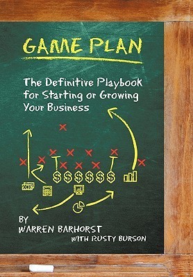 Game Plan: The Definitive Playbook for Starting or Growing Your ...