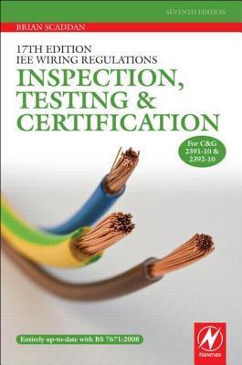 IEE Wiring Regulations: Inspection, Testing and Certification by Brian ...