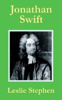 Jonathan Swift by Leslie Stephen | Goodreads