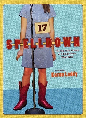 Spelldown: The Big-Time Dreams of a Small-Town Word Whiz by Karon Luddy ...